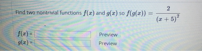 Solved 2 Find two nontrivial functions f(x) and g(æ) so | Chegg.com