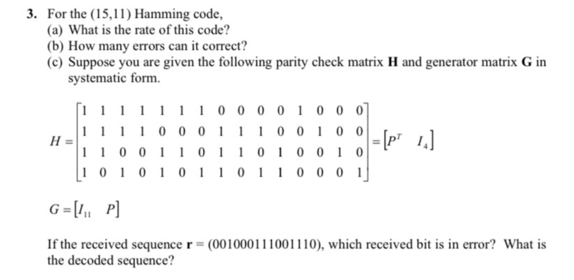 Solved For the (15,11) ﻿Hamming code,(a) ﻿What is the rate | Chegg.com