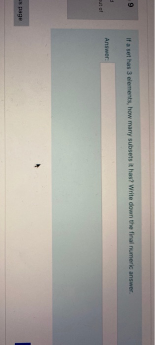 Solved 9 If a set has 3 elements, how many subsets it has? | Chegg.com