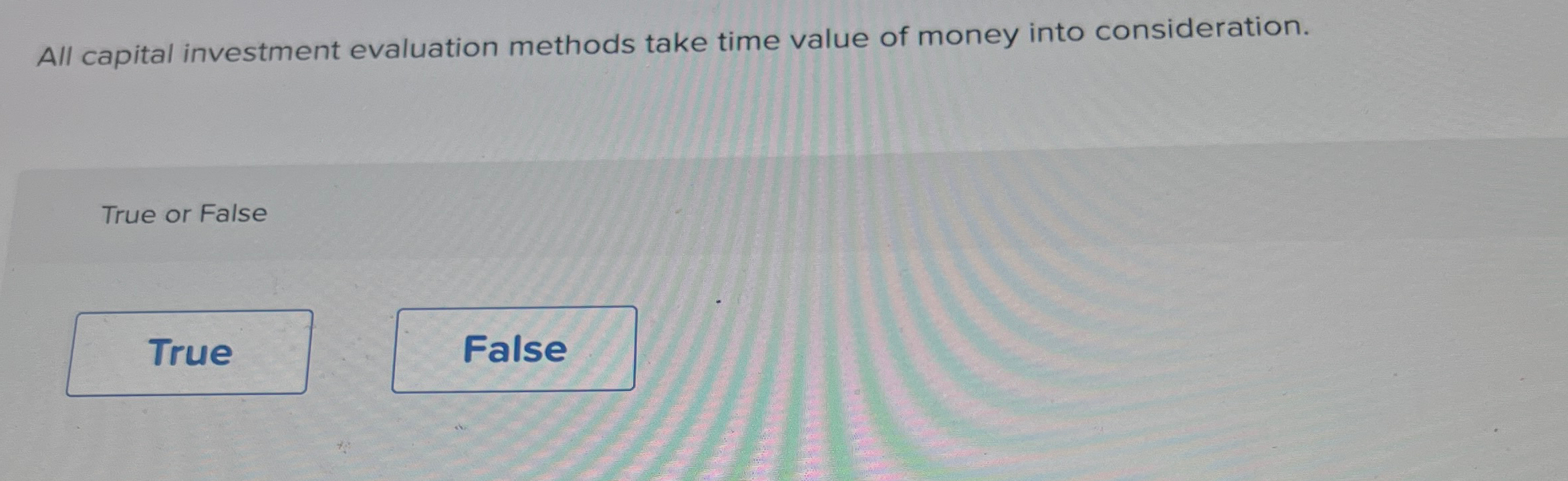 Solved All capital investment evaluation methods take time | Chegg.com