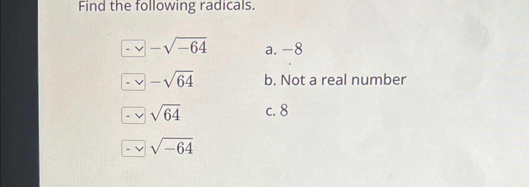 Solved Find the following radicals.-vv--642a. -8-642b. ﻿Not | Chegg.com