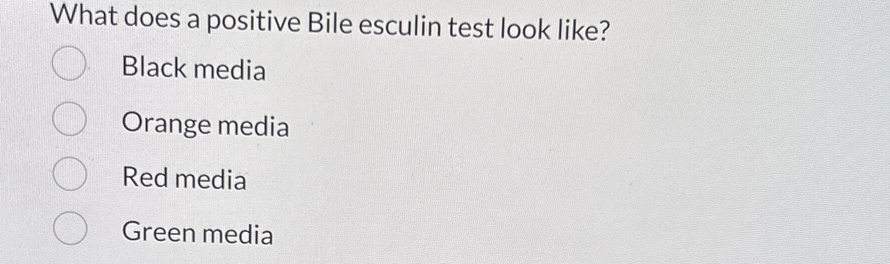 Solved What does a positive Bile esculin test look | Chegg.com