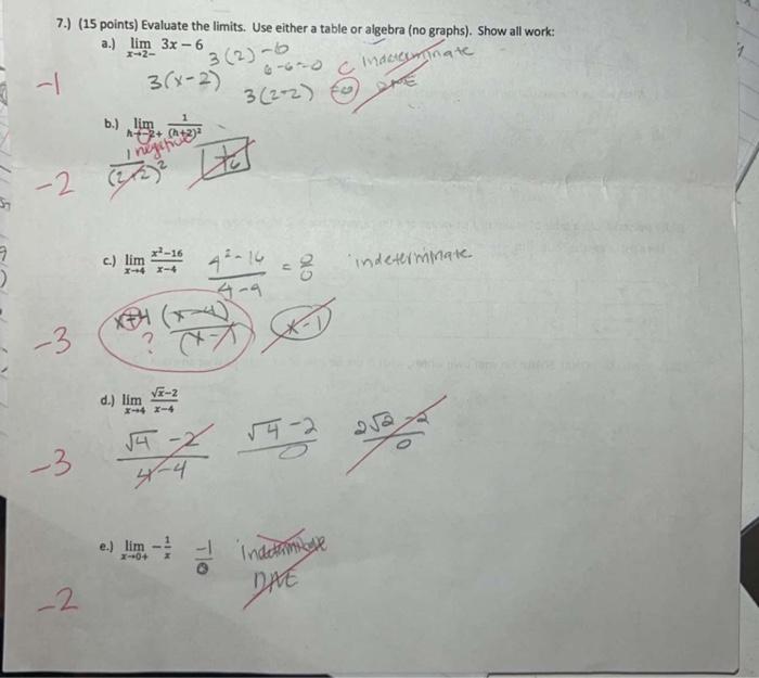 Solved 7.) (15 points) Evaluate the limits. Use either a | Chegg.com