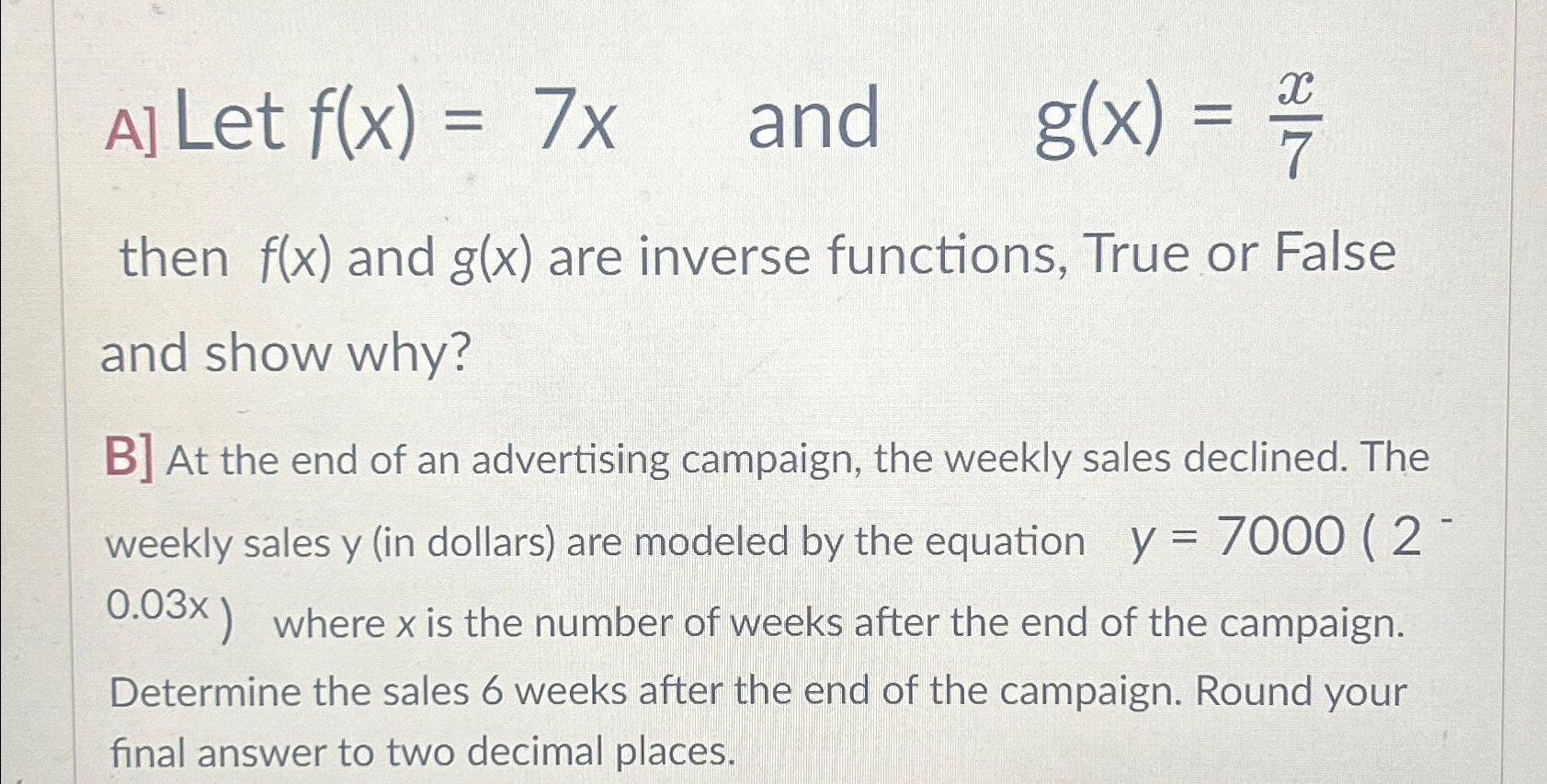 Solved A] ﻿Let f(x)=7x, ﻿and ,g(x)=x7 ﻿then f(x) ﻿and g(x) | Chegg.com