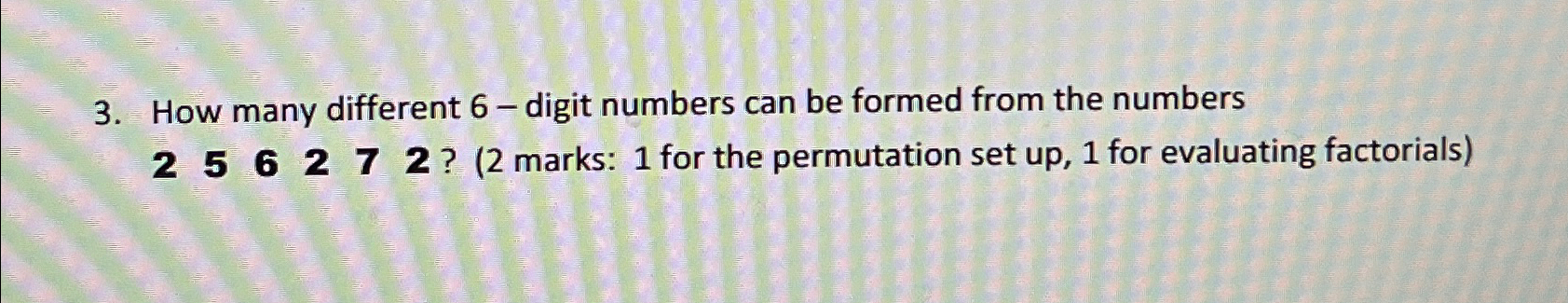 Solved How many different 6 - ﻿digit numbers can be formed | Chegg.com