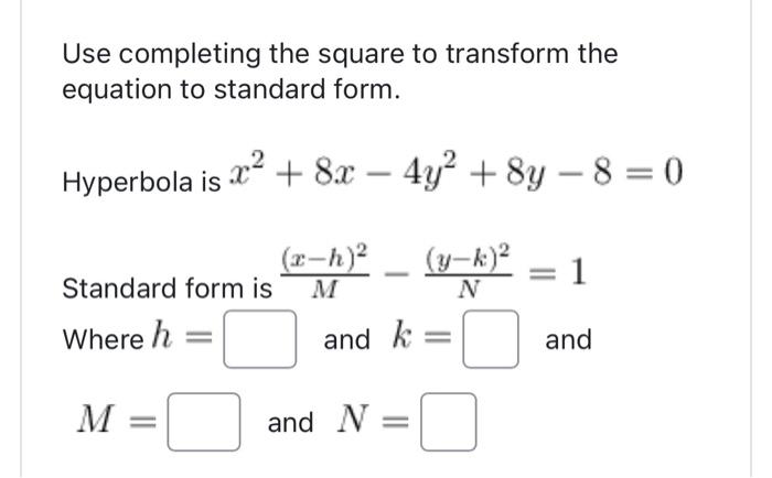Solved Use completing the square to transform the equation | Chegg.com