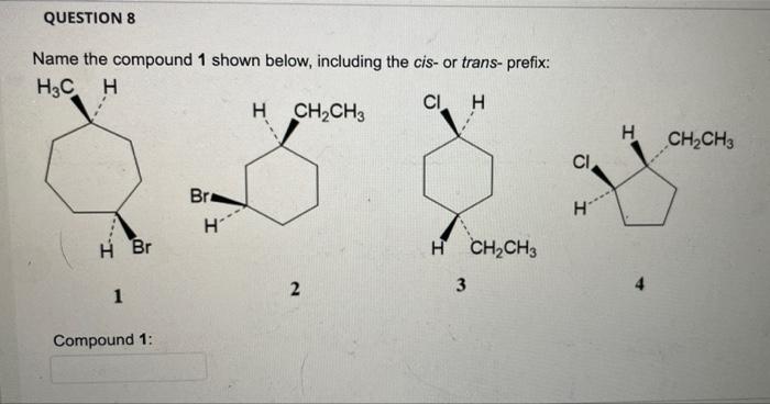 [Solved]: QUESTION 7 Give IUPAC names for cycloalkanes 2 sh