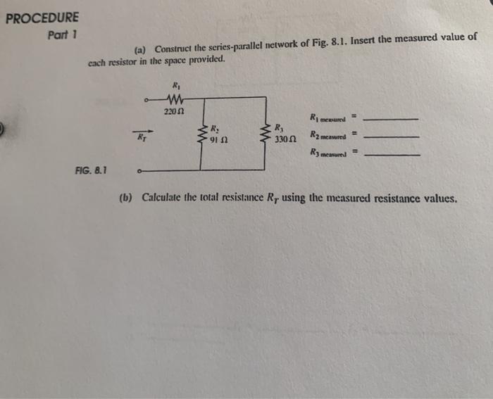 Solved PROCEDURE Part 1 (a) Construct the series-parallel | Chegg.com