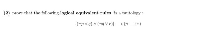 Solved (2) prove that the following logical equivalent rules | Chegg.com