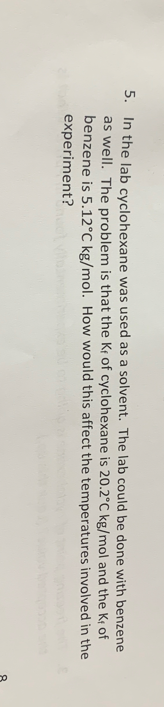 Solved In the lab cyclohexane was used as a solvent. The lab | Chegg.com