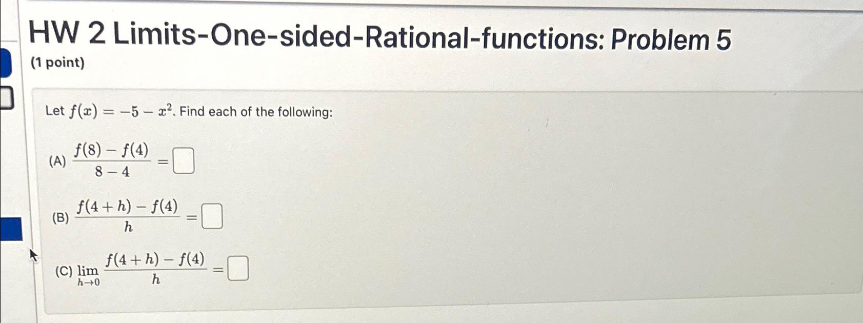 Solved HW 2 ﻿Limits-One-sided-Rational-functions: Problem | Chegg.com