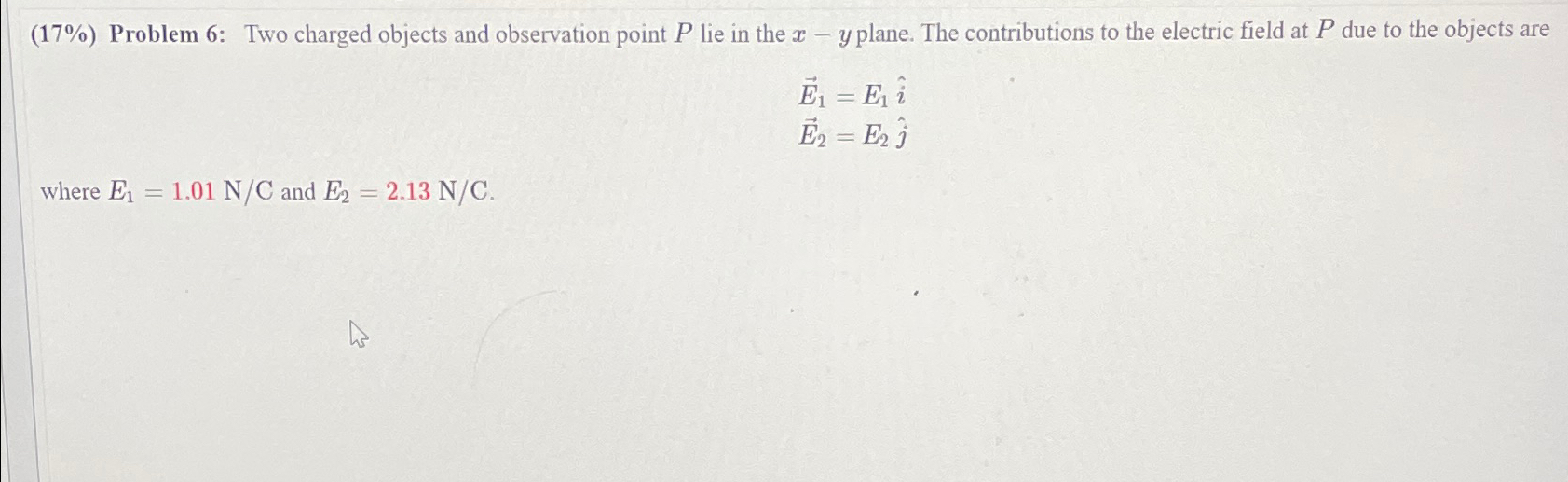 (17%) Problem 6: Two charged objects and observation | Chegg.com