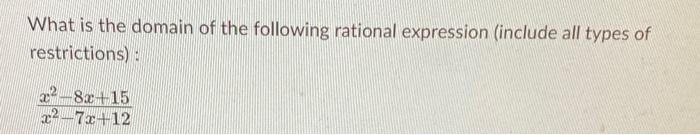 Solved What is the domain of the following rational | Chegg.com