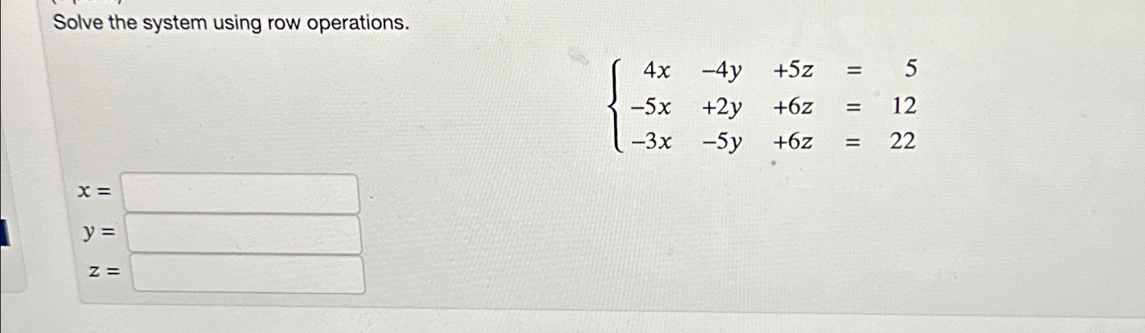 Solved Solve the system using row | Chegg.com