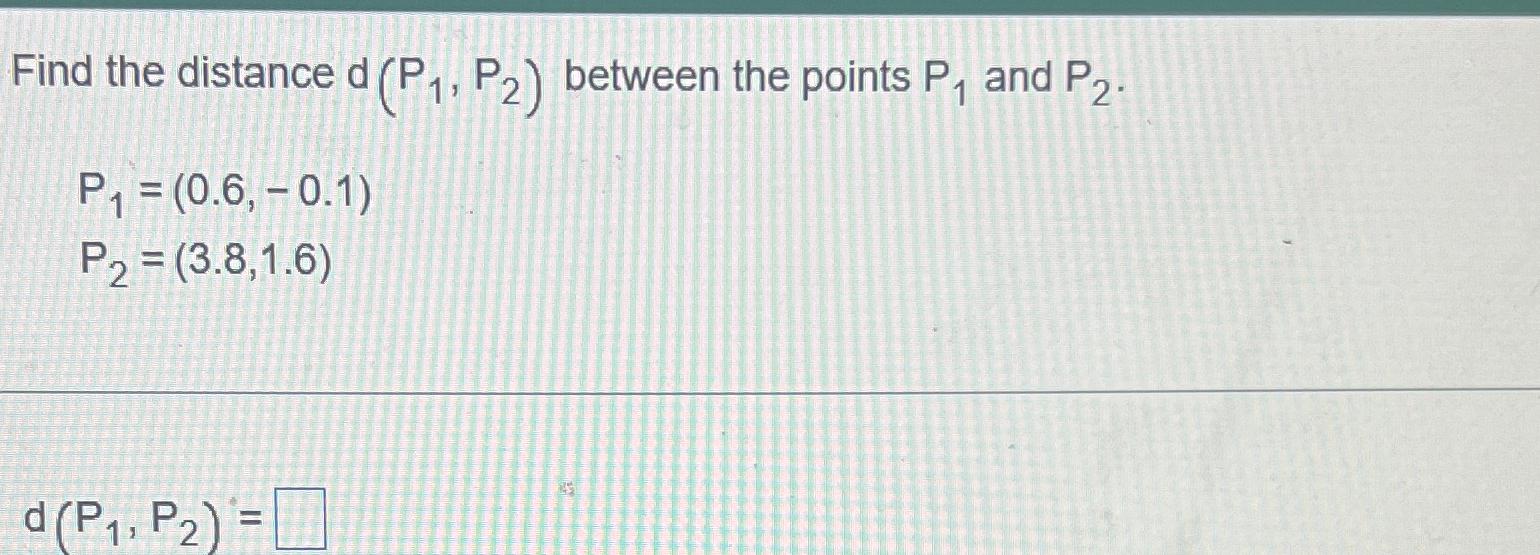 Solved Find the distance d(P1,P2) ﻿between the points P1 | Chegg.com