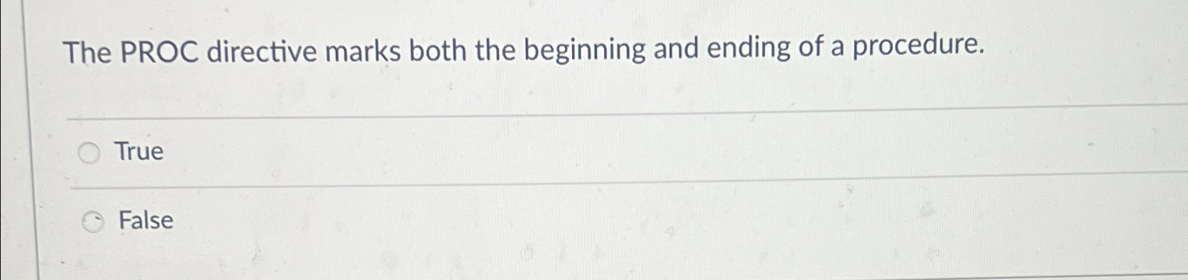 Solved The PROC directive marks both the beginning and | Chegg.com
