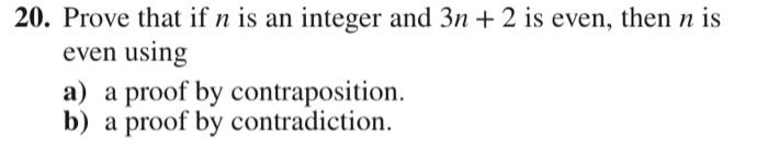 Solved 20. Prove that if n is an integer and 3n+2 is even, | Chegg.com