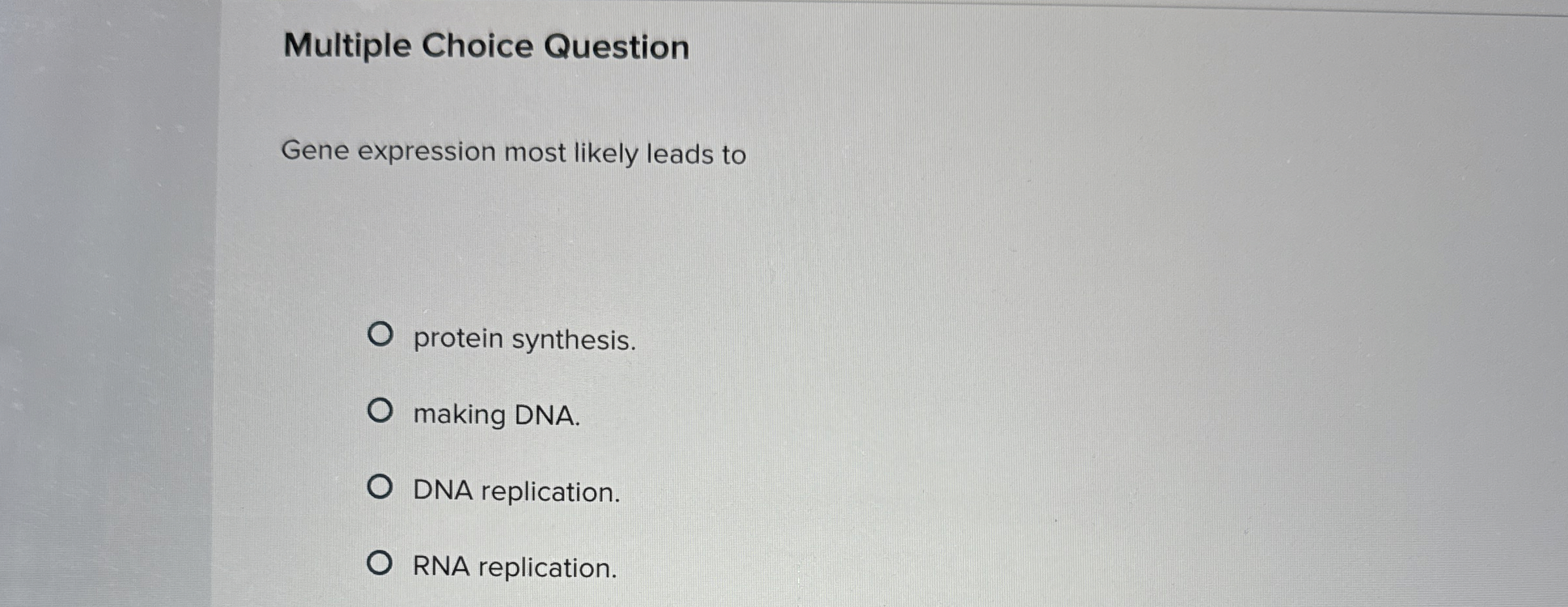 Solved Multiple Choice QuestionGene expression most likely | Chegg.com