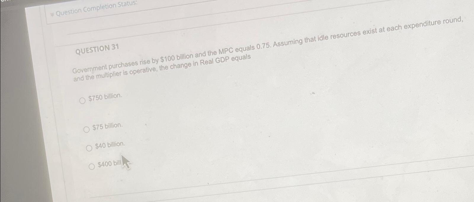 Solved Question Completion Status:QUESTION 31Government | Chegg.com