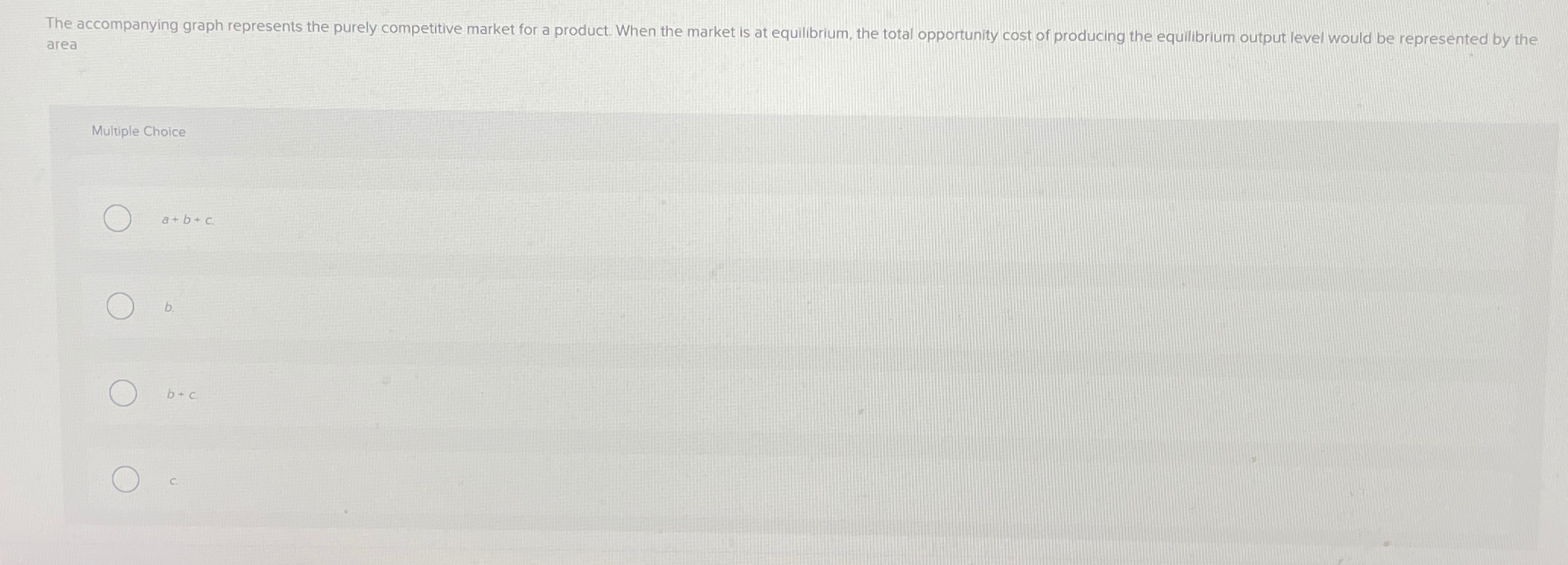 Solved areaMultiple Choicea+b+cb.b+cc. | Chegg.com