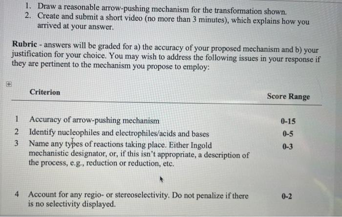 Solved 1. Draw a reasonable arrow-pushing mechanism for the | Chegg.com