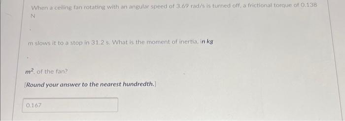 Solved When a ceiling fan rotating with an angular speed of | Chegg.com