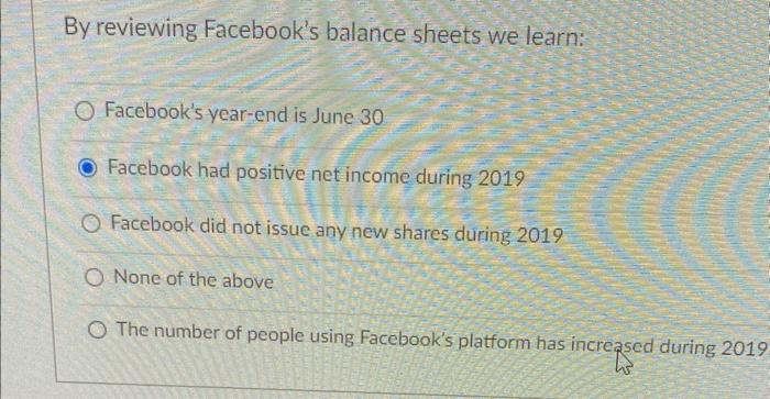 Solved By reviewing Facebook's balance sheets we learn: | Chegg.com