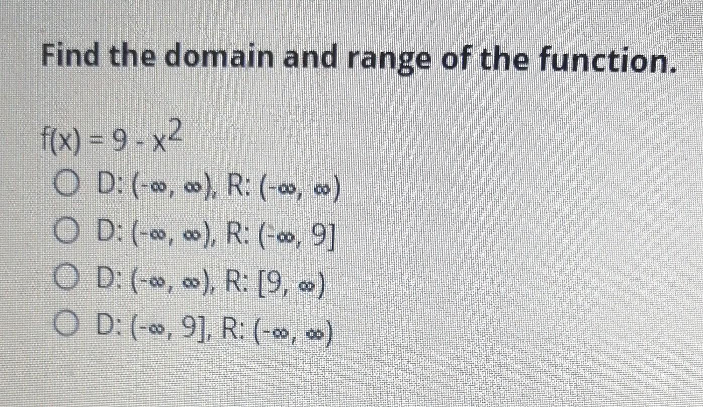 Solved Find The Domain And Range Of The Function F X 9−x2