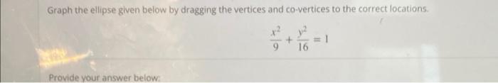 Solved Graph the ellipse given below by dragging the | Chegg.com