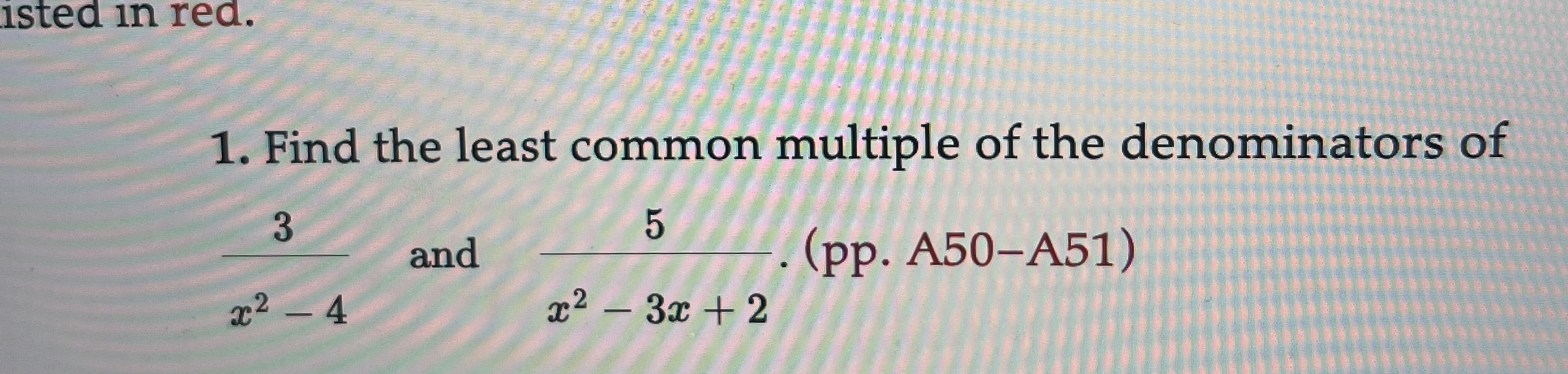Solved Find the least common multiple of the denominators of | Chegg.com