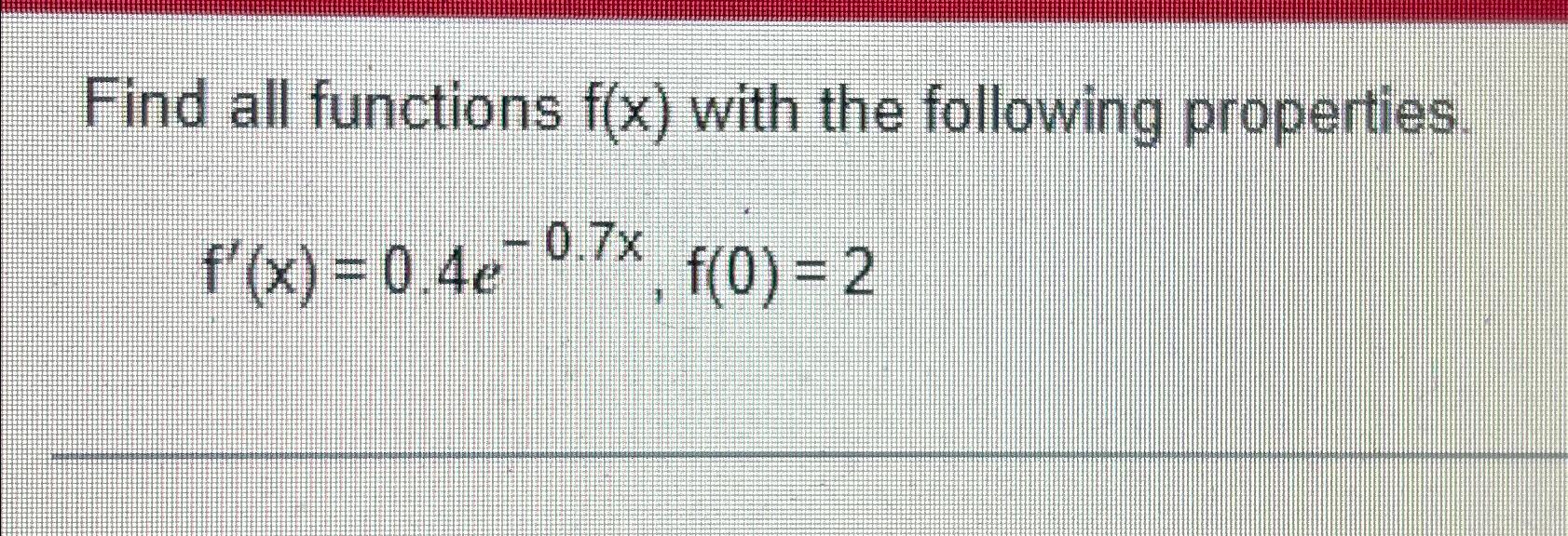 Solved Find all functions f(x) ﻿with the following | Chegg.com