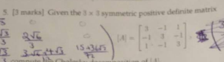 Solved [3 ﻿marks] ﻿Given the 3\times 3 ﻿symmetric positive | Chegg.com