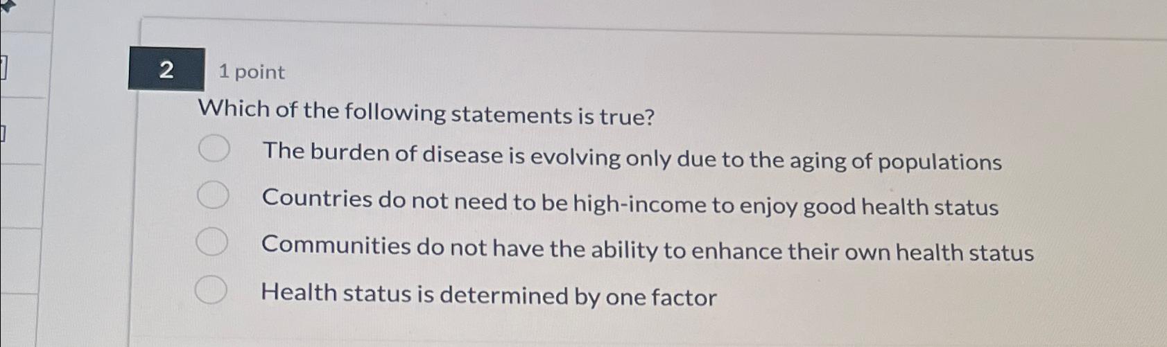 Solved 21 ﻿pointWhich of the following statements is | Chegg.com