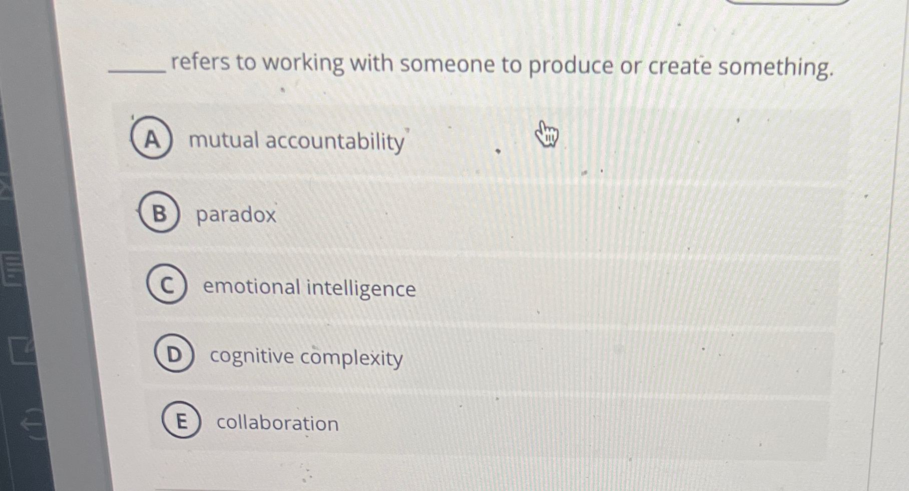 Solved refers to working with someone to produce or create | Chegg.com