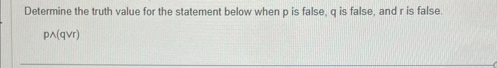 Solved Determine the truth value for the statement below | Chegg.com