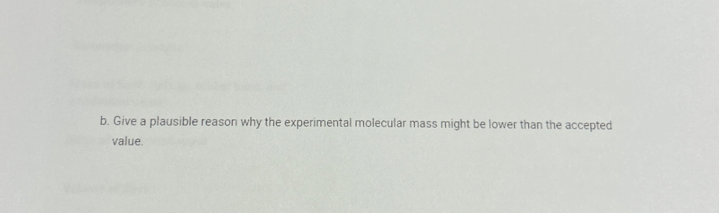 Solved b. ﻿Give a plausible reason why the experimental | Chegg.com