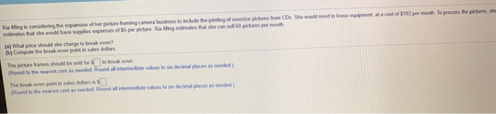 Solved Xia-Ming is considering the expansion of her picture | Chegg.com