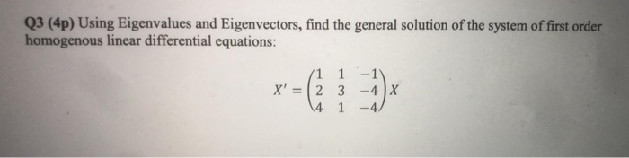 Solved Q3 (4p) Using Eigenvalues and Eigenvectors, find the | Chegg.com