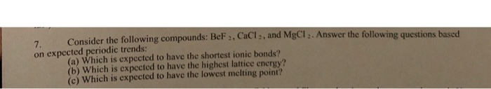 Solved Consider the following compounds: BeF 2. CaCl2, and | Chegg.com