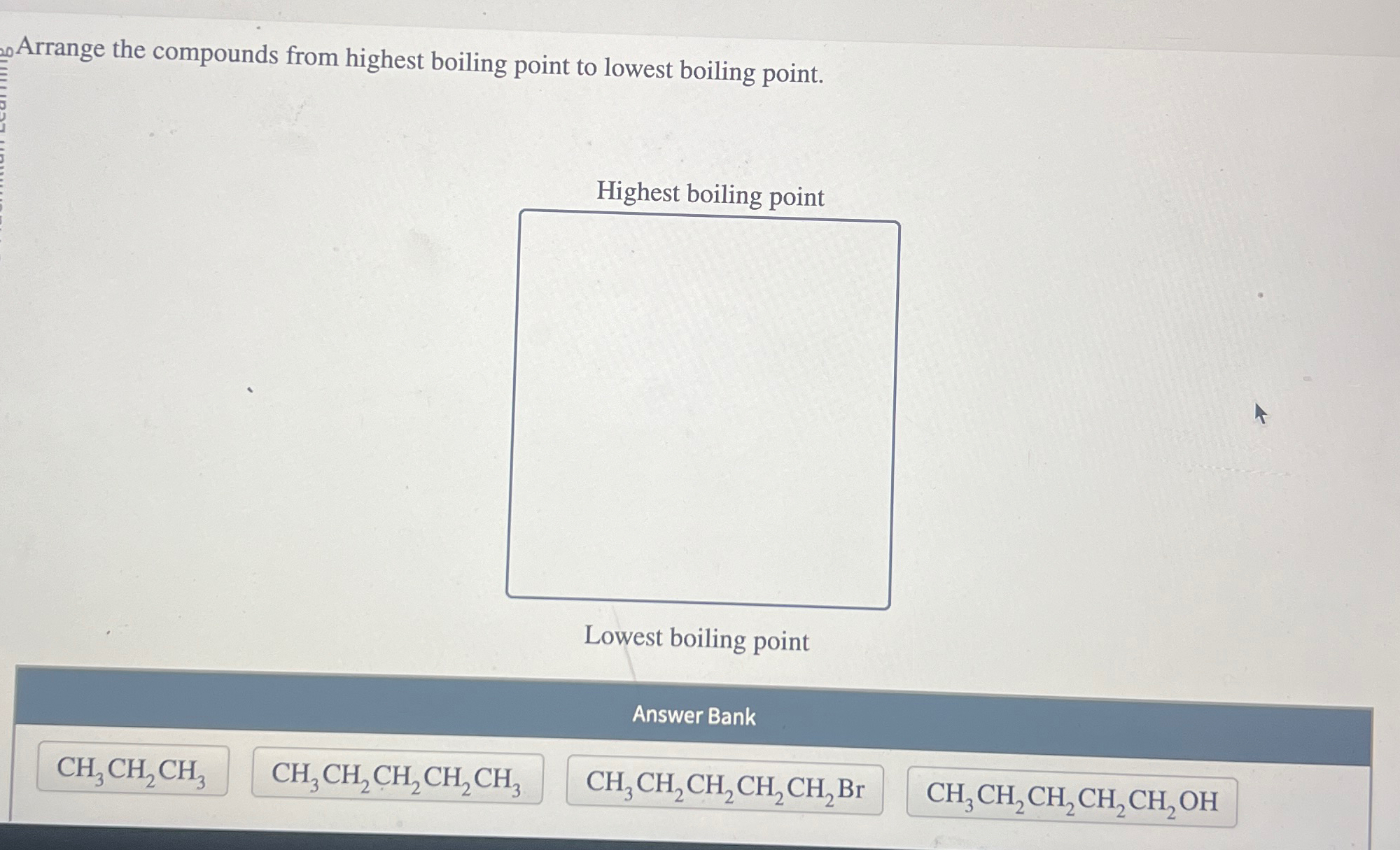 Solved Arrange the compounds from highest boiling point to | Chegg.com
