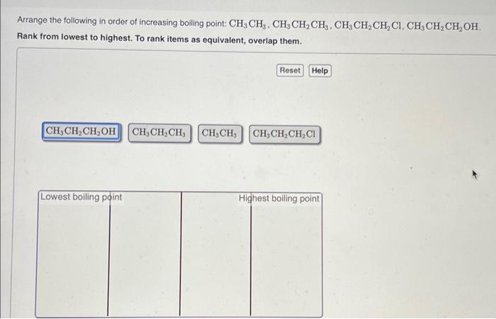 [Solved]: Arrange the following in order of increasing boil