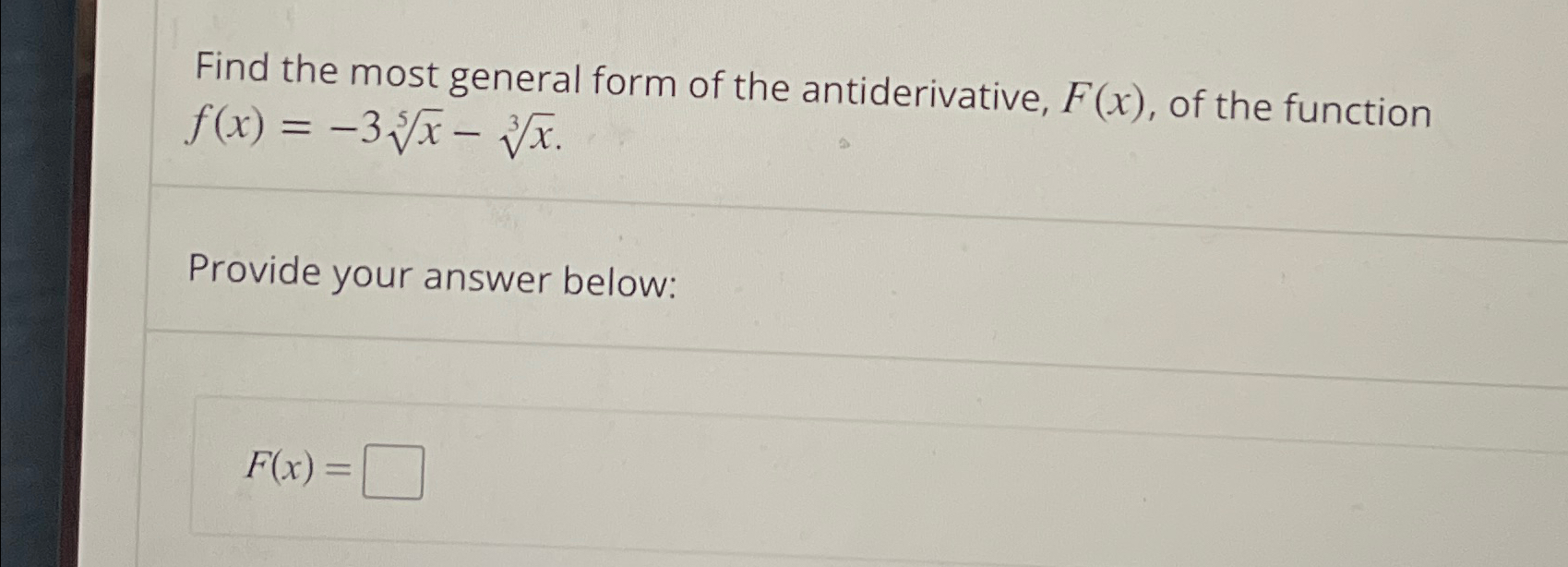 Solved Find the most general form of the antiderivative, | Chegg.com