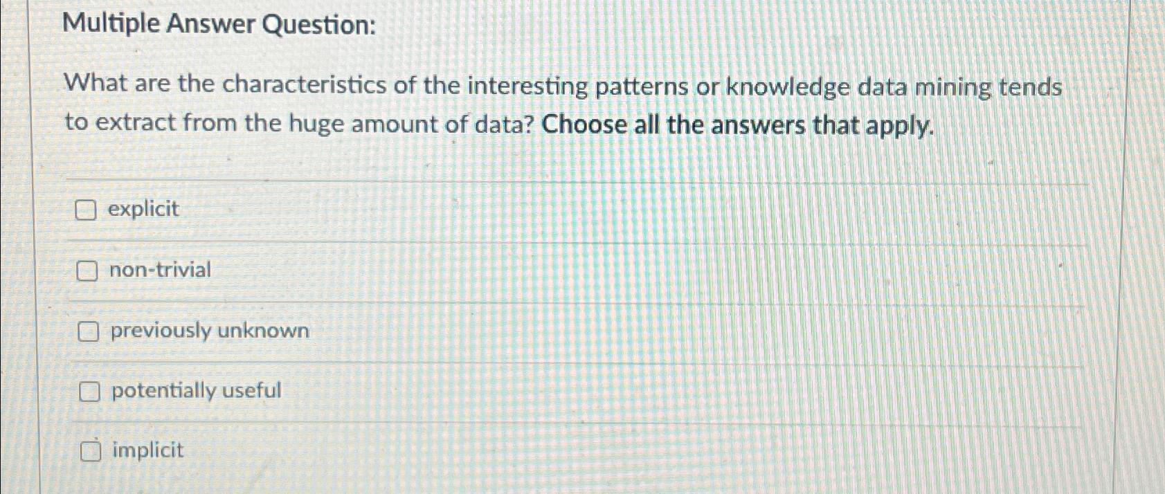 Solved Multiple Answer Question:What are the characteristics | Chegg.com