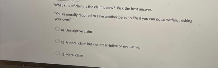 What kind of claim is the claim below? Pick the best | Chegg.com