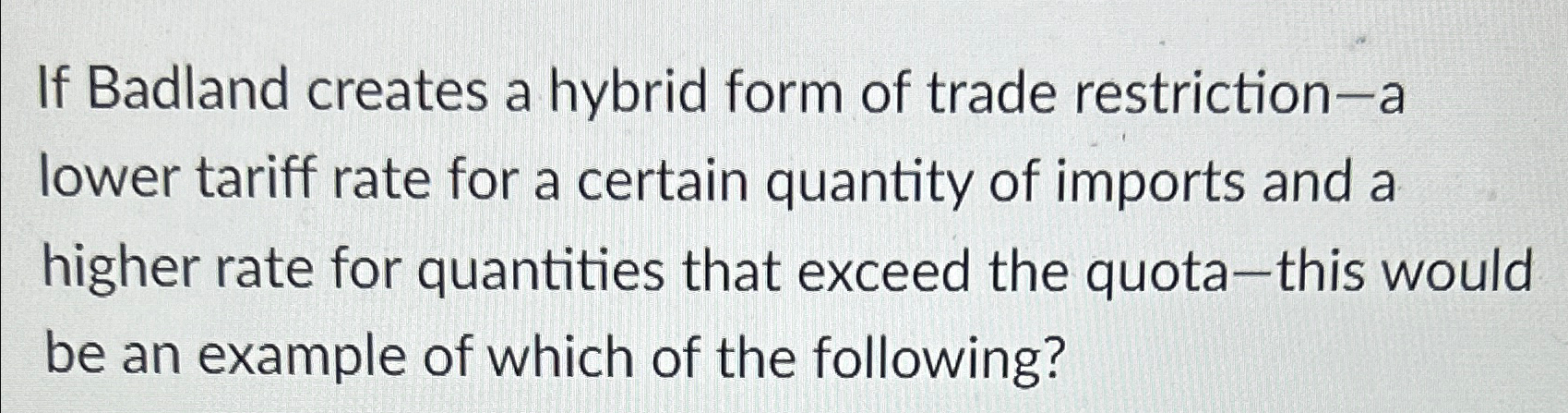 Solved If Badland creates a hybrid form of trade | Chegg.com