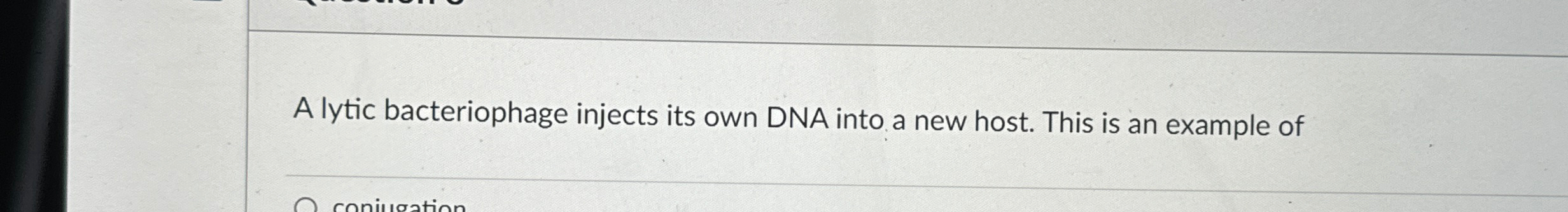 Solved A lytic bacteriophage injects its own DNA into a new | Chegg.com