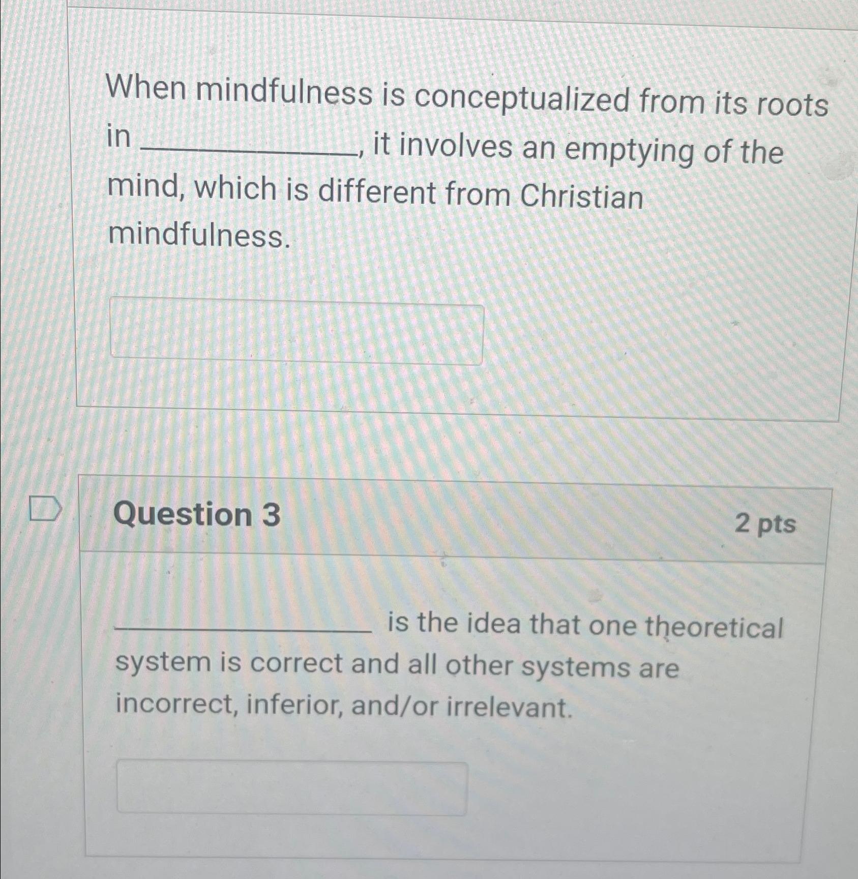 Solved When mindfulness is conceptualized from its roots in | Chegg.com