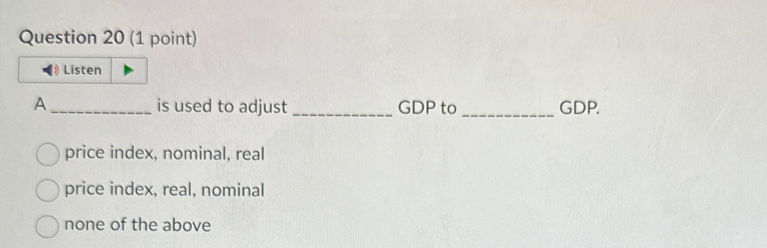 Solved Question 20 (1 ﻿point)ListenA ﻿is used to adjust | Chegg.com