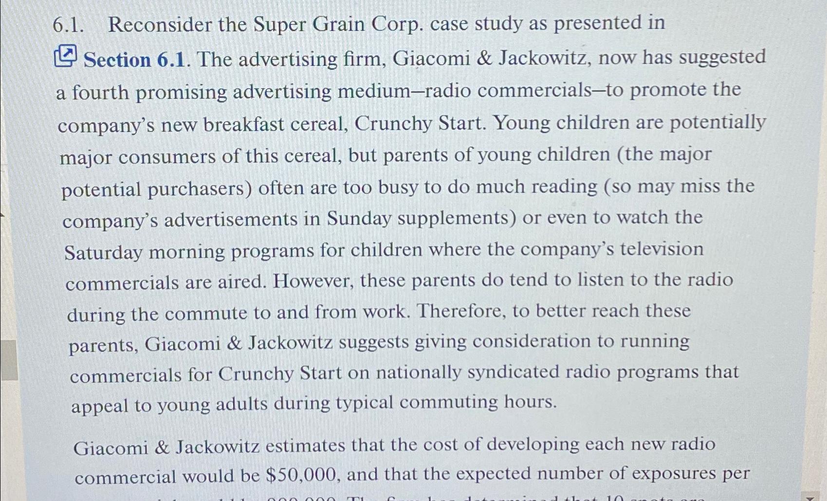 Solved 6.1. ﻿Reconsider the Super Grain Corp. case study as | Chegg.com