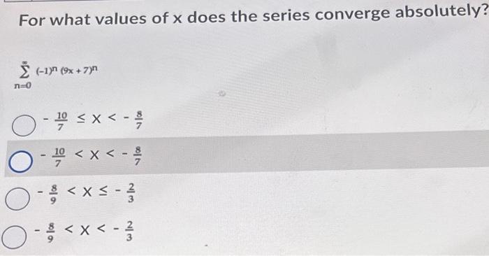 For what values of x does the series converge | Chegg.com